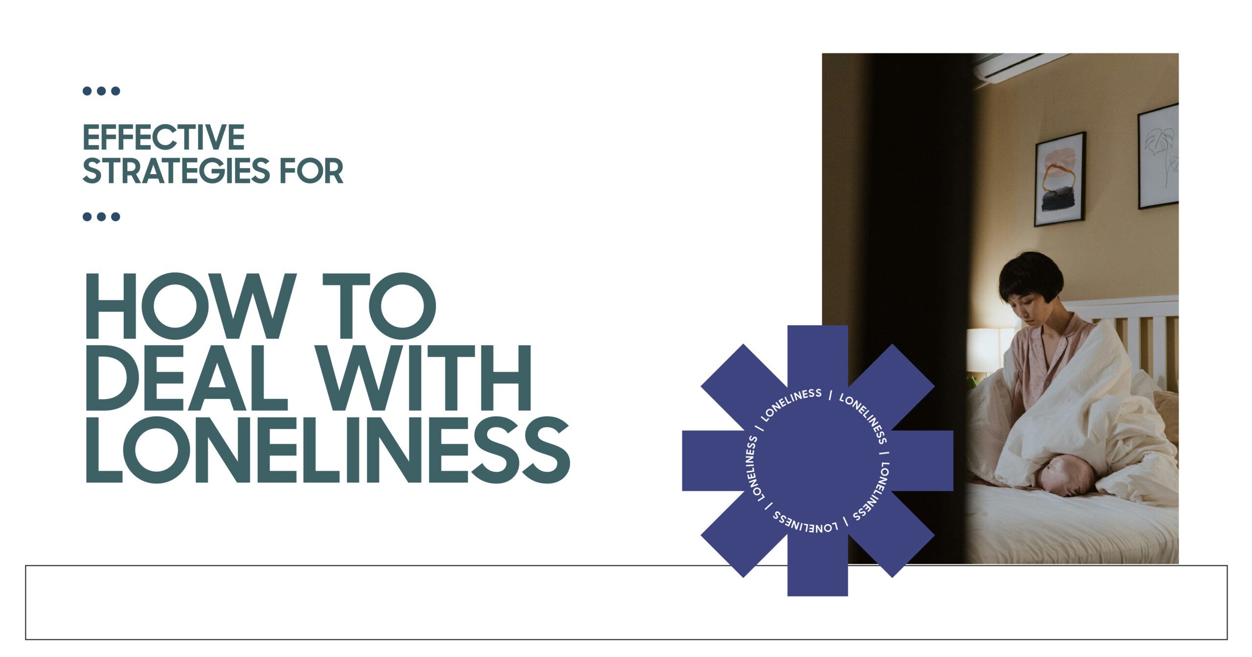 Dealing with Loneliness: Strategies for Emotional Health