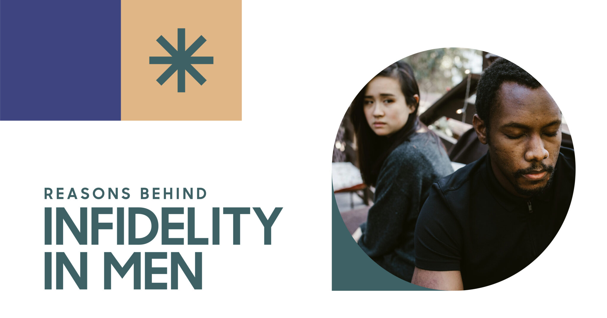 Why Men Cheat: Top Reasons Behind Infidelity