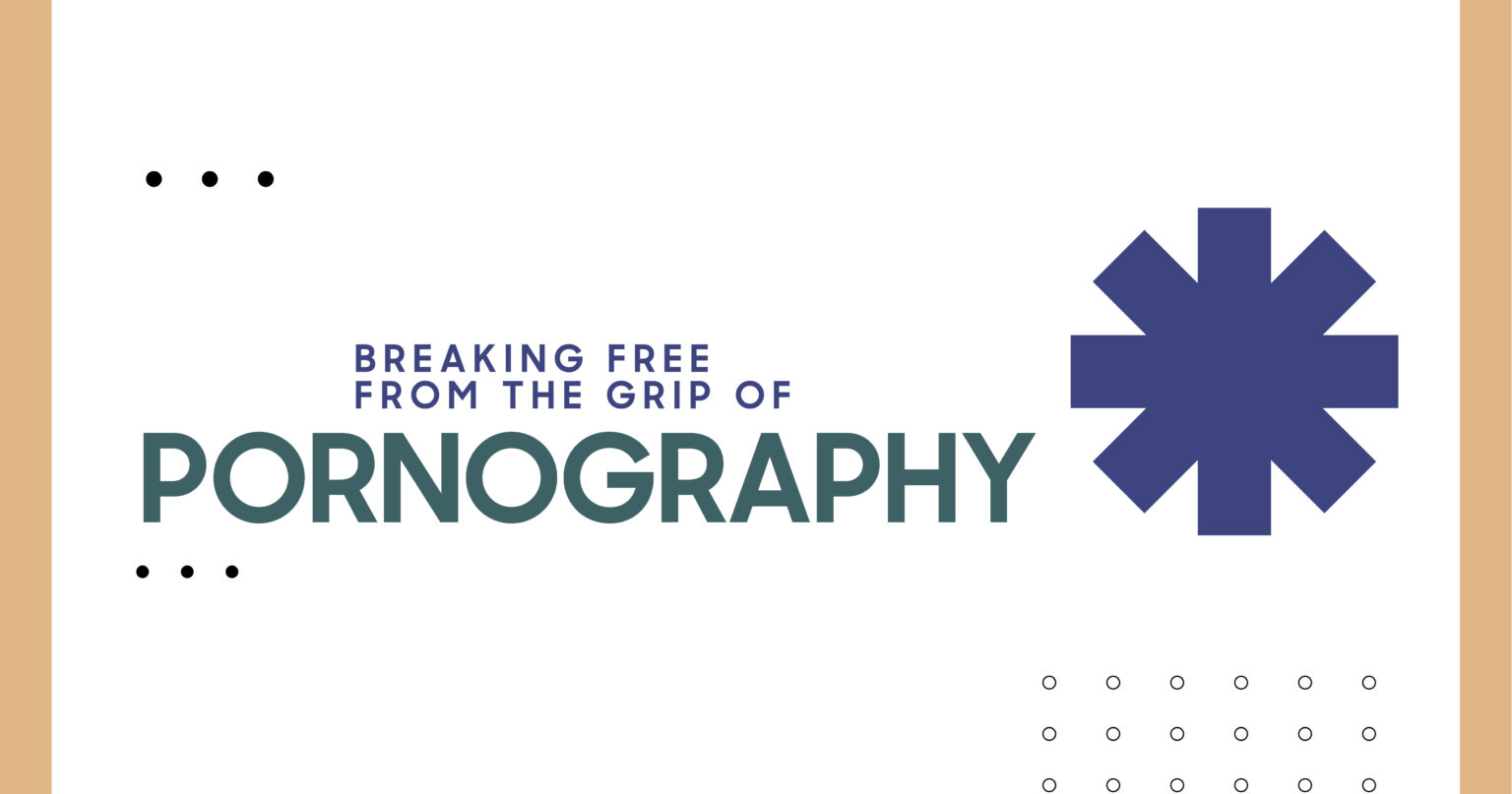 How to Stop Watching Porn: Steps to Break Free